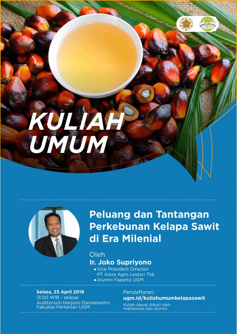 KULIAH UMUM KELAPA SAWIT ASTRA FAKULTAS PERTANIAN UGM – Fakultas Pertanian KULIAH UMUM KELAPA SAWIT ASTRA FAKULTAS PERTANIAN UGM – Fakultas Pertanian
